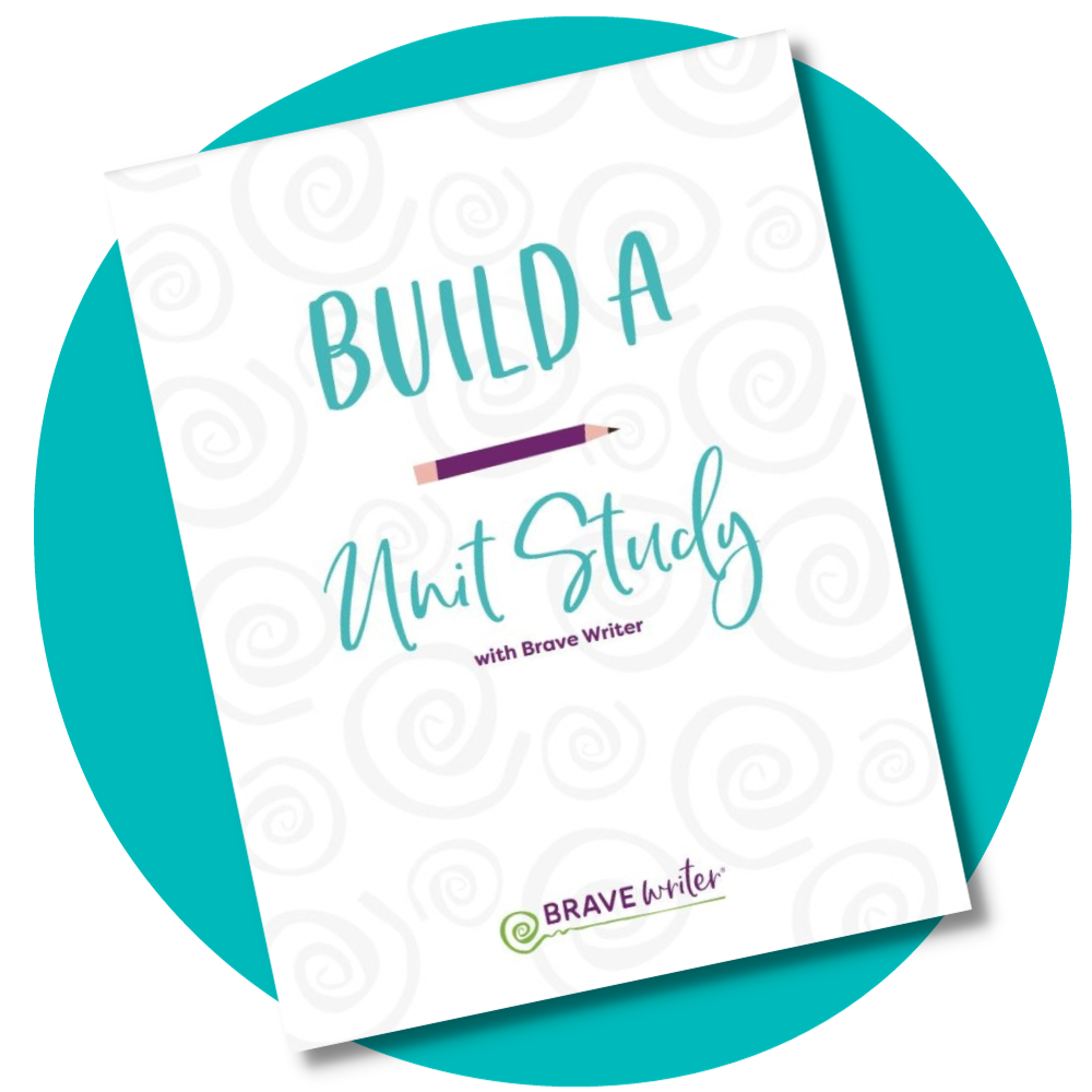Build a Unit Study with Brave Writer